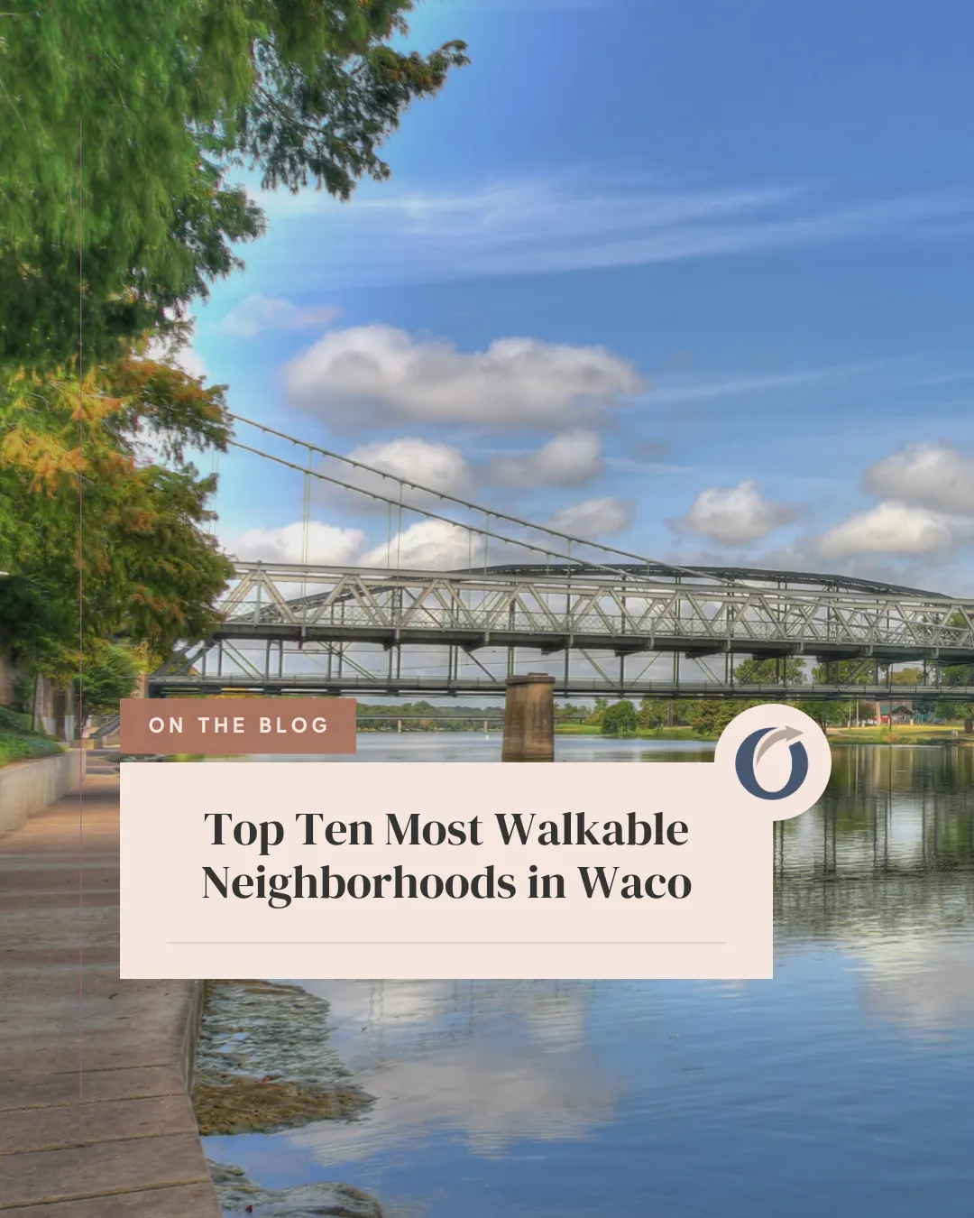 Discover Waco’s 10 Most Charming Walkable Neighborhoods